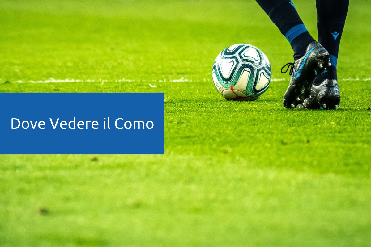 Dove Vedere il Como Calcio Oggi: Partite di Serie A