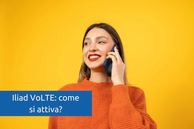 Iliad VoLTE: Come si Attiva, Dispositivi e Quanto si Paga