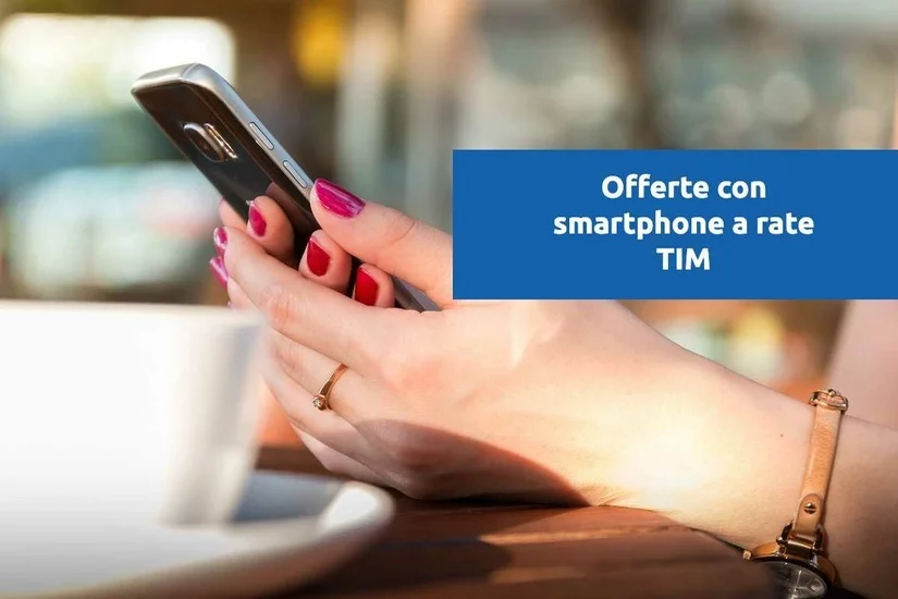 Offerte Tim Smartphone a Rate: Modelli e Costi | Aprile 2025